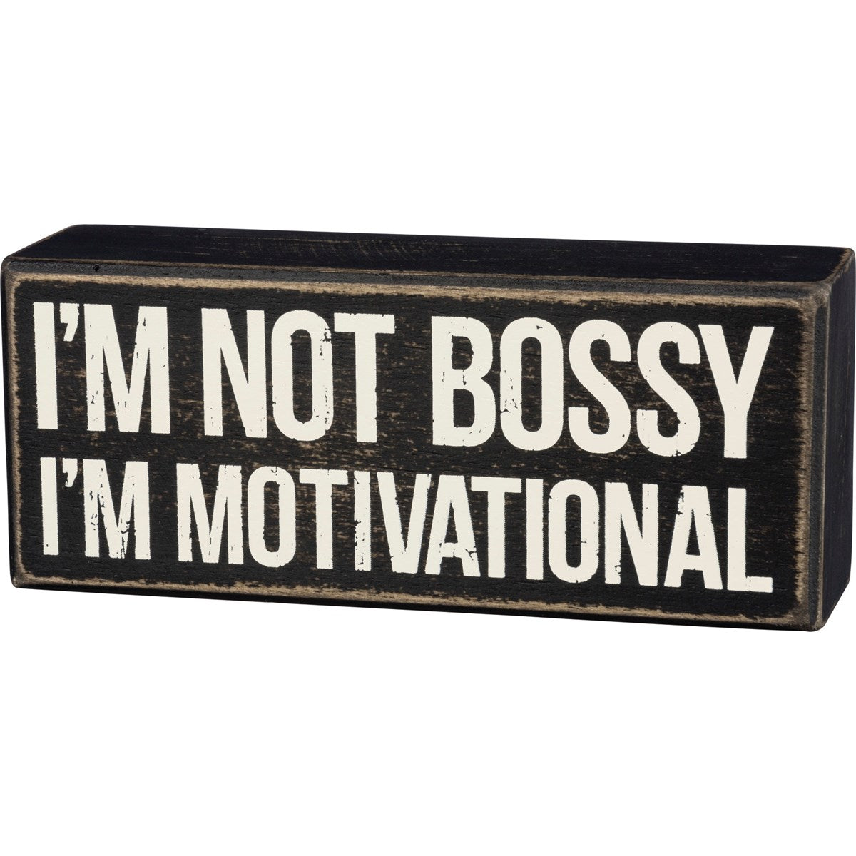 I'm Not Bossy I'm Motivational Small Box Sign – Blueberry Lane Shop