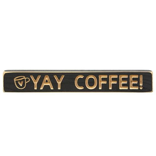Yay Coffee! Heart Cup 12" Wooden Engraved Block – Blueberry Lane Shop